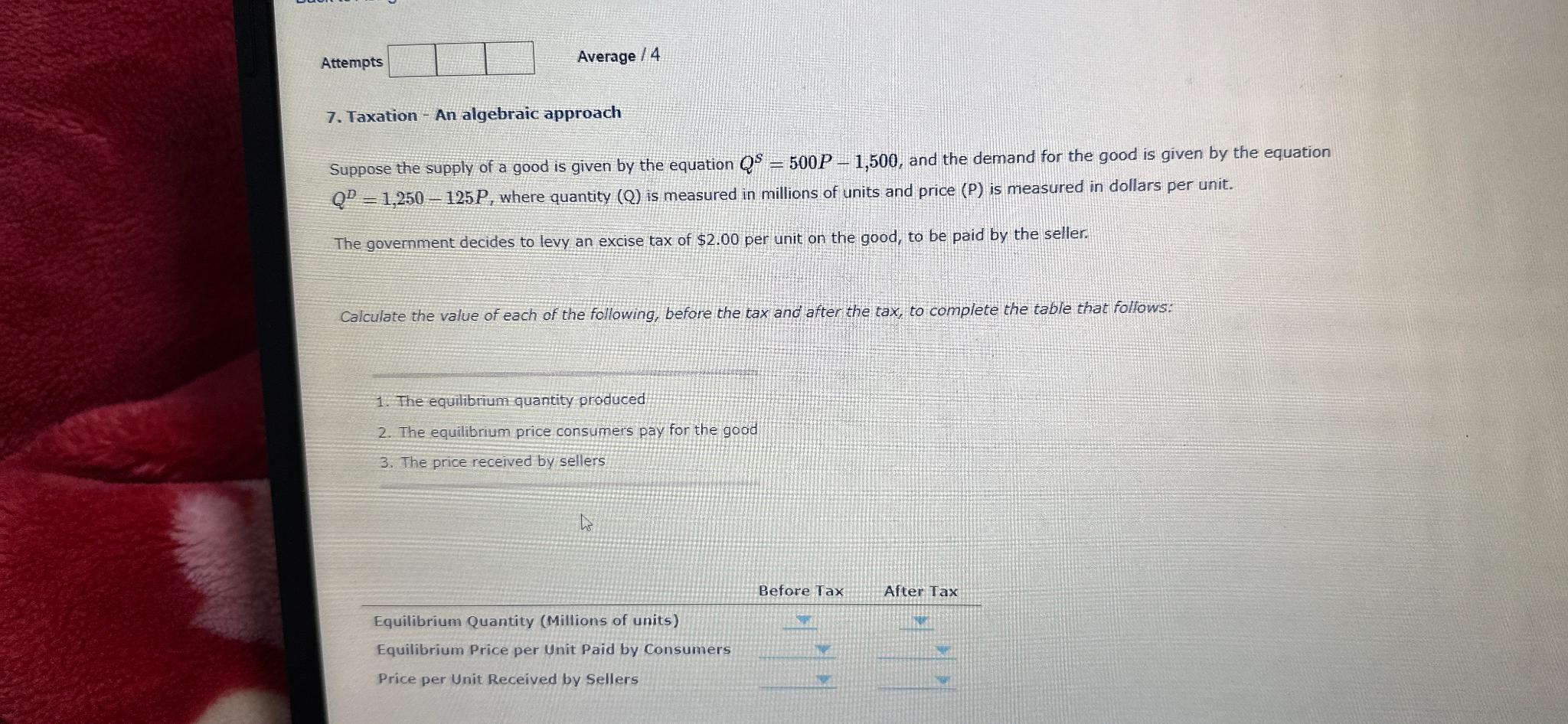 Solved AttemptsAverage / 47. ﻿Taxation - ﻿An algebraic | Chegg.com