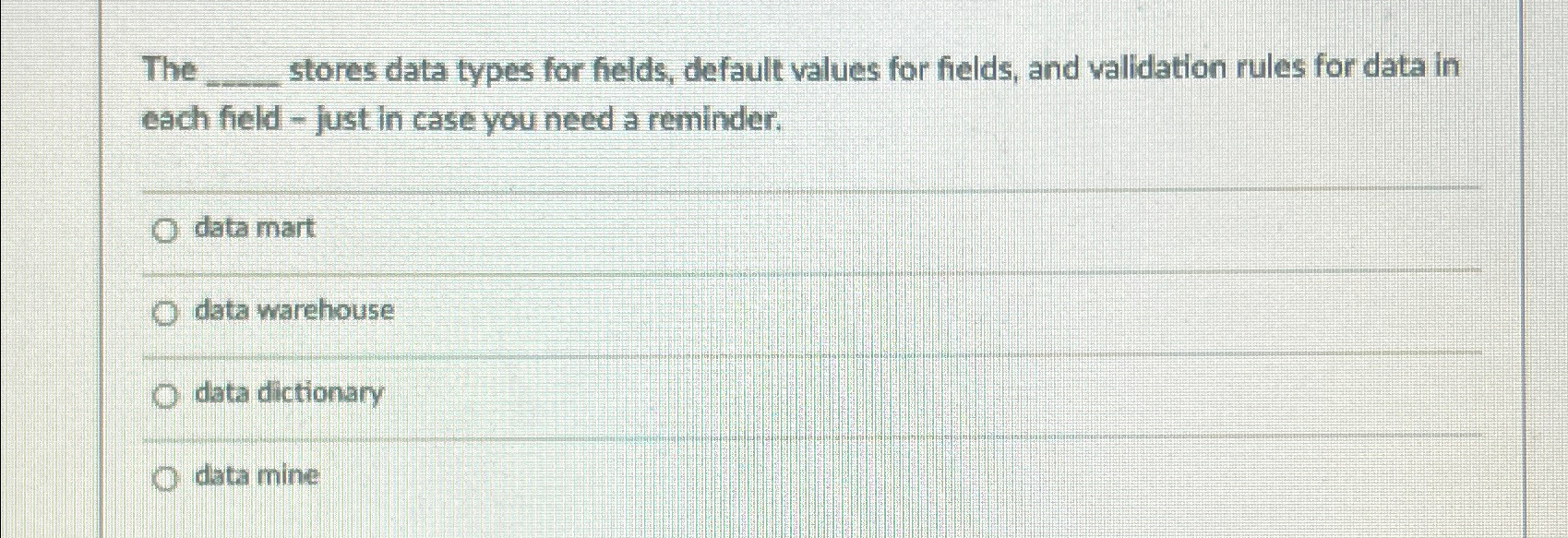 The stores data types for fields, default values for | Chegg.com