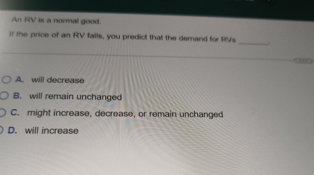 Solved An RV is a normal good.If the price of an RV falls, | Chegg.com