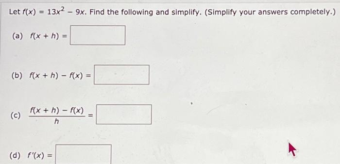 Solved Let f(x) = 13x² - 9x. Find the following and | Chegg.com