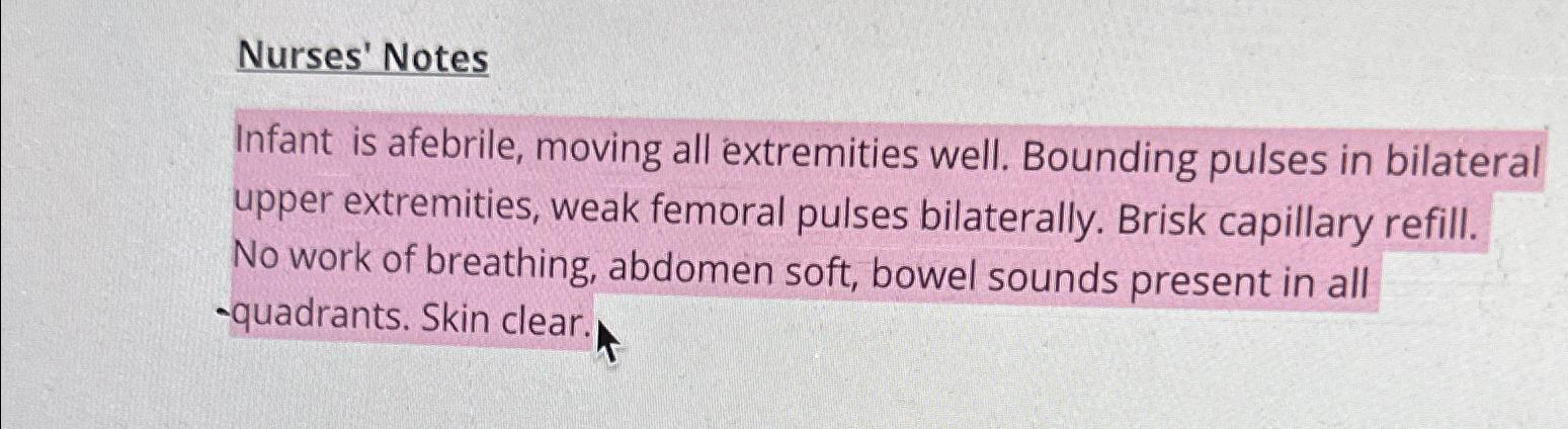 Solved Nurses' NotesInfant is afebrile, moving all | Chegg.com