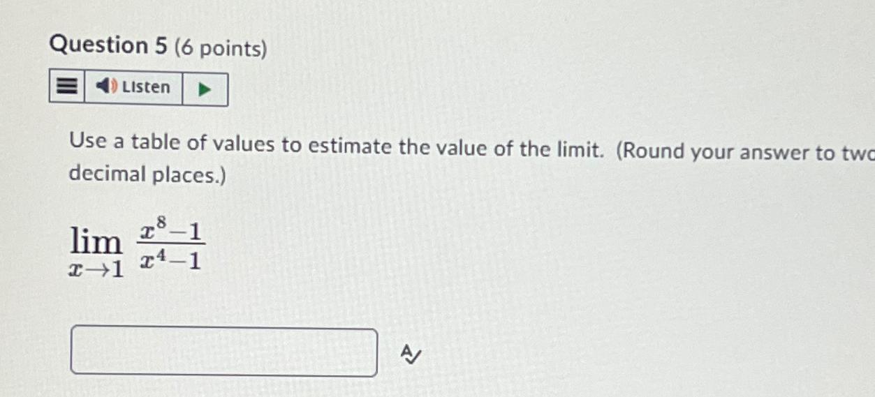 Solved Question 5 (6 ﻿points)Use a table of values to | Chegg.com