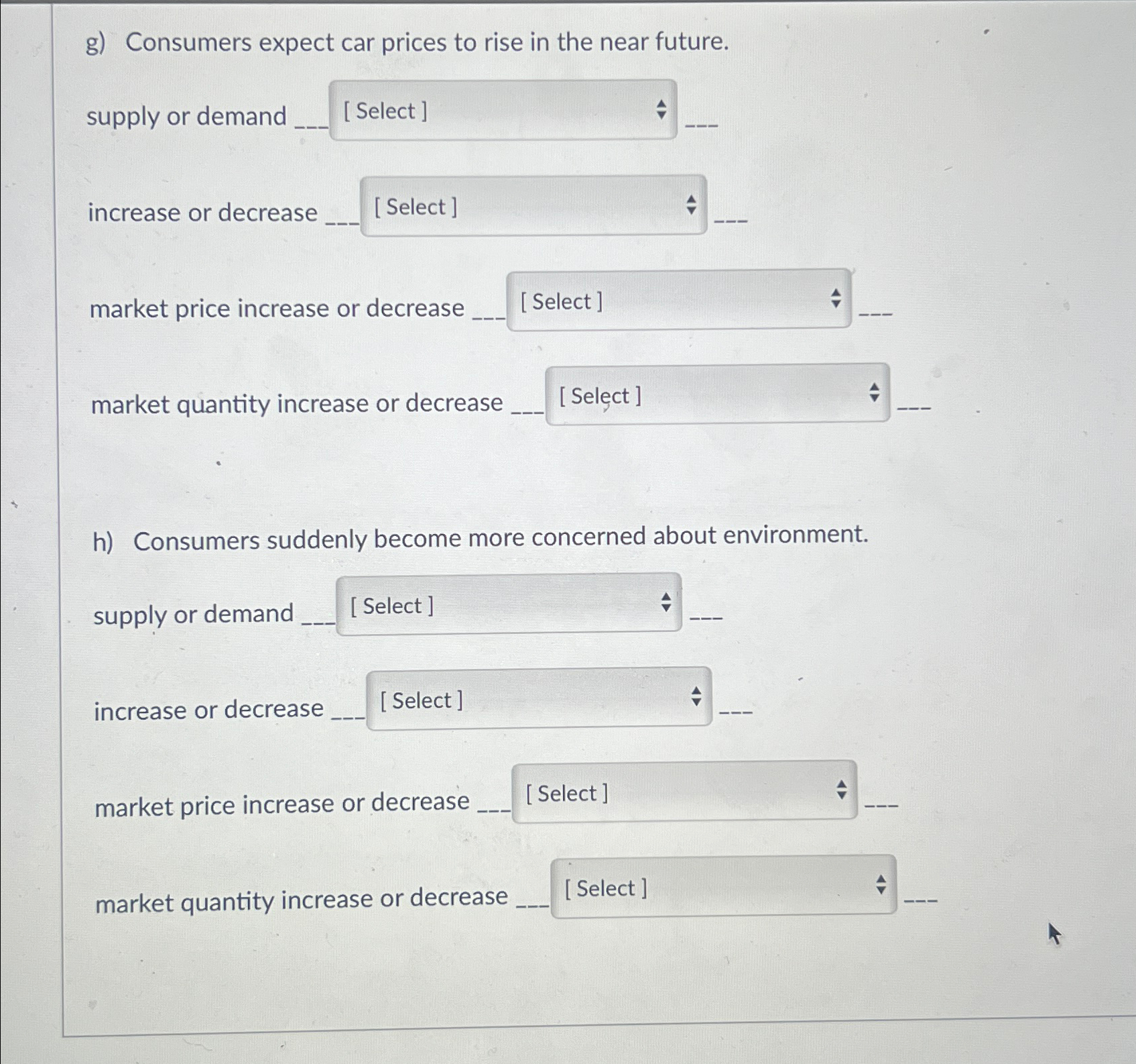 Solved g) ﻿Consumers expect car prices to rise in the near | Chegg.com