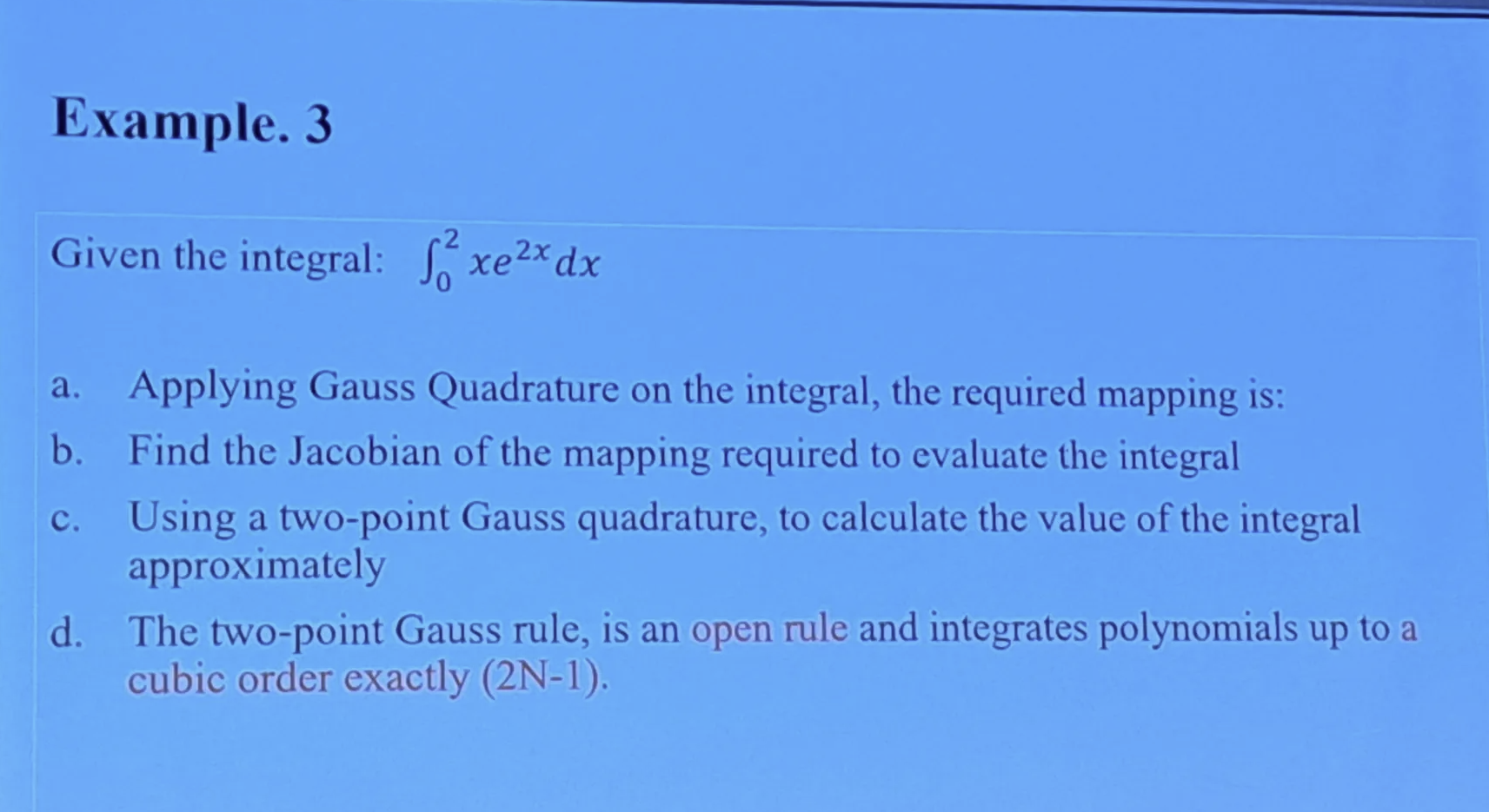 Solved Given the integral: ∫02xe2xdxa. ﻿Applying Gauss | Chegg.com