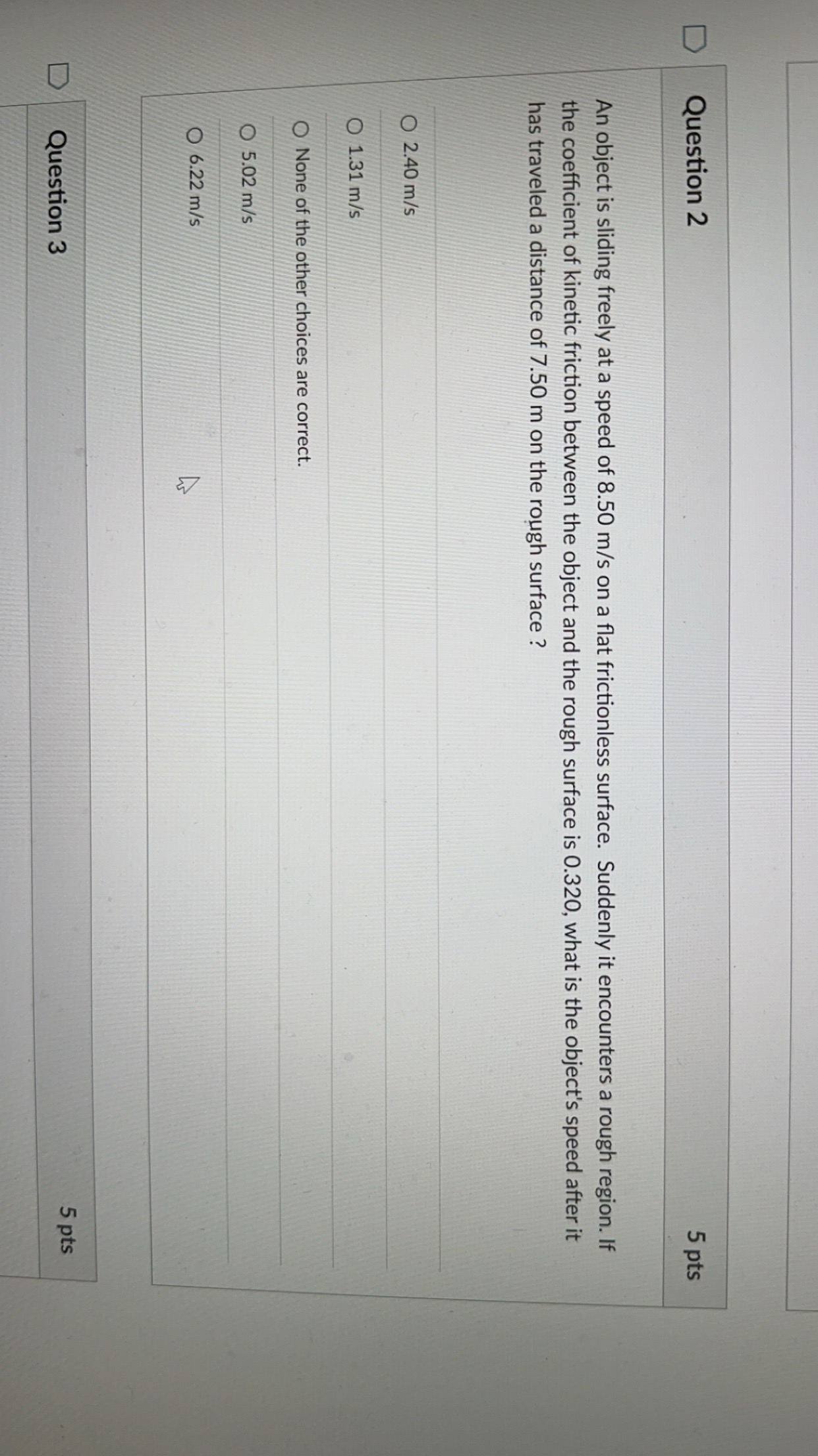 Solved Question 2An object is sliding freely at a speed of | Chegg.com