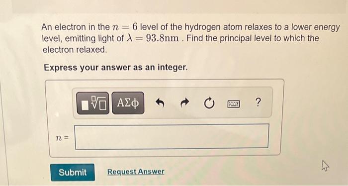 [solved] An Electron In The N 6 Level Of The Hydroge