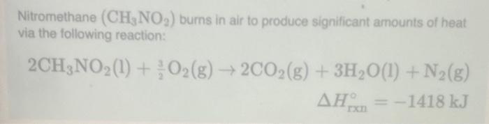 Solved Nitromethane (CH3NO2) burns in air to produce | Chegg.com