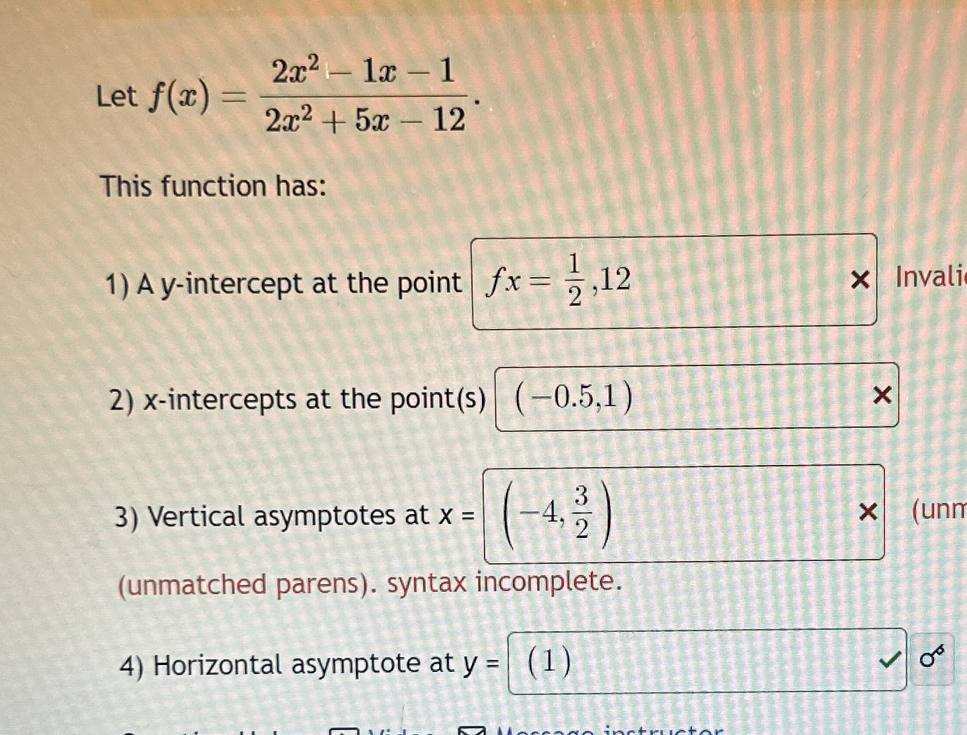 Solved Let f(x)=2x2-1x-12x2+5x-12.This function has:A | Chegg.com