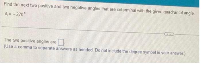 Solved Find the next two positive and two negative angles | Chegg.com