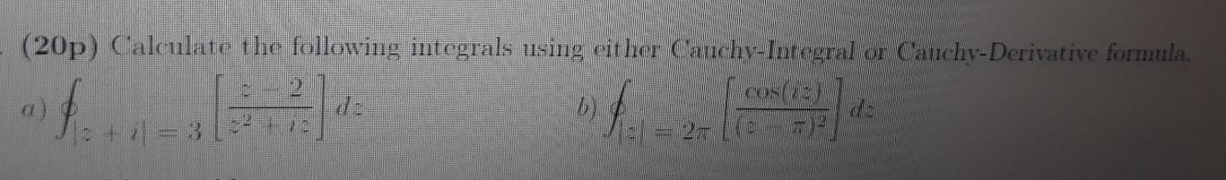 Solved (20p) Calculate the following integrals using cither | Chegg.com