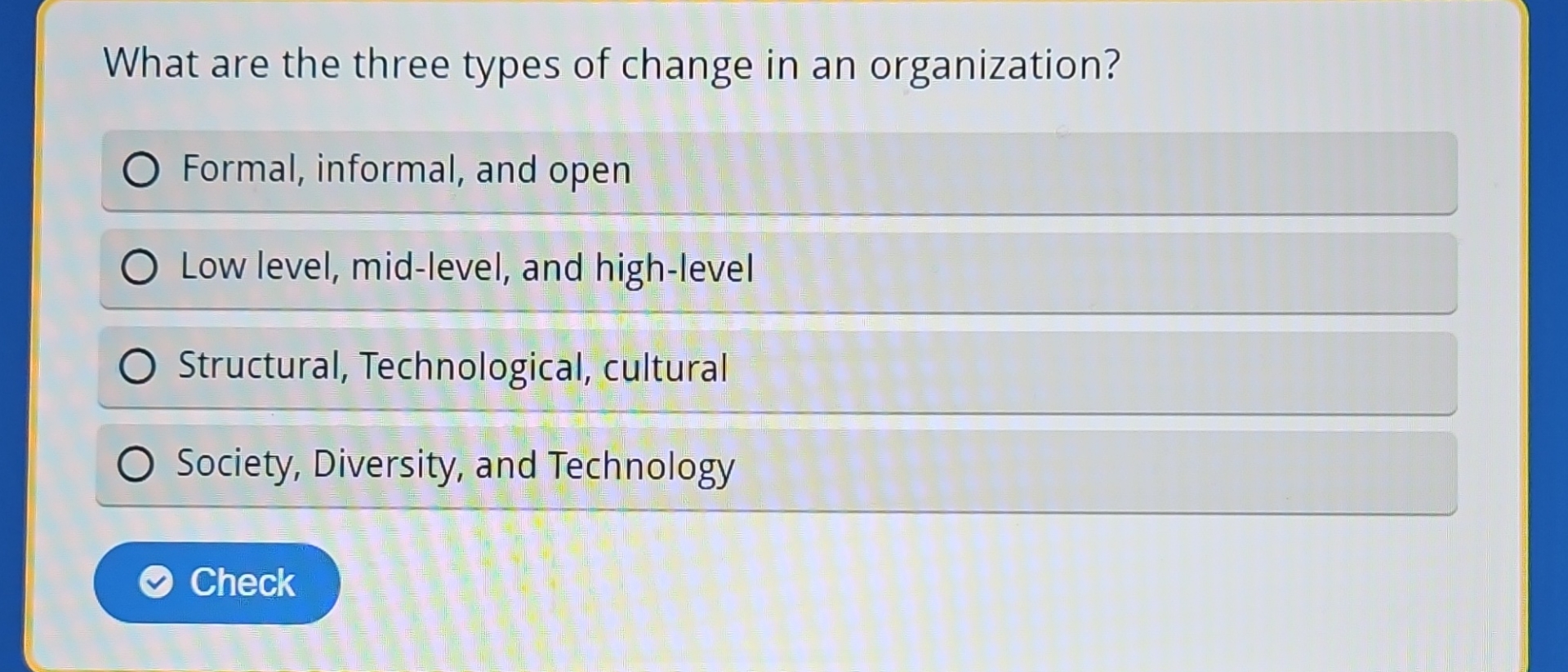 Solved What are the three types of change in an | Chegg.com