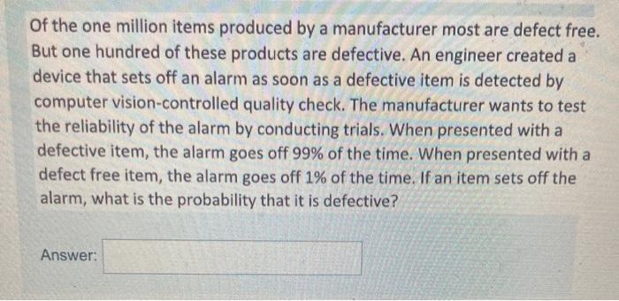 Solved Of the one million items produced by a manufacturer | Chegg.com