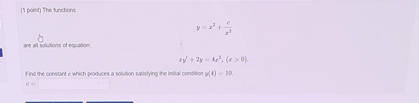 Solved (1 point) The functions y=x2+x2c are all solutions of | Chegg.com