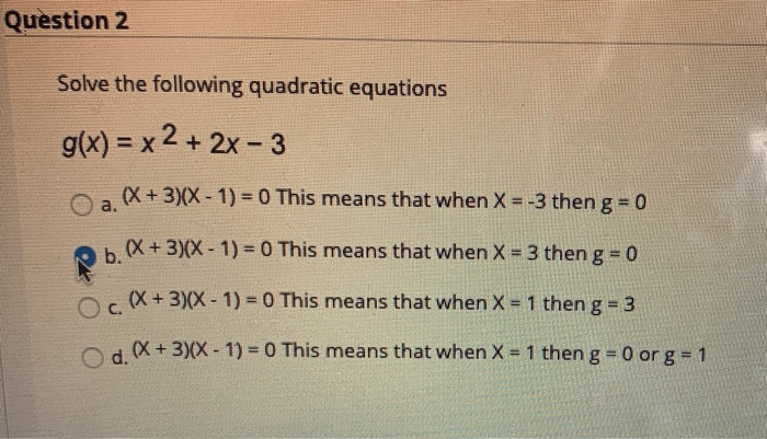 Solved Question 2 Solve the following quadratic equations | Chegg.com