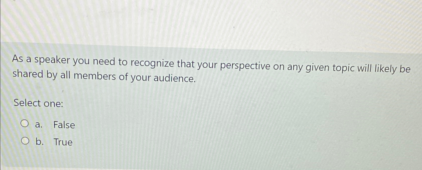 Solved As a speaker you need to recognize that your | Chegg.com