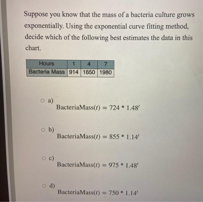Solved Suppose you know that the mass of a bacteria culture | Chegg.com