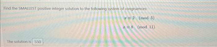 Solved Find the SMALLEST positive integer solution to the | Chegg.com