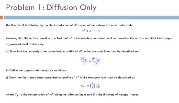 Solved Problem 1: Diffusion Only The thin film A is obtained | Chegg.com