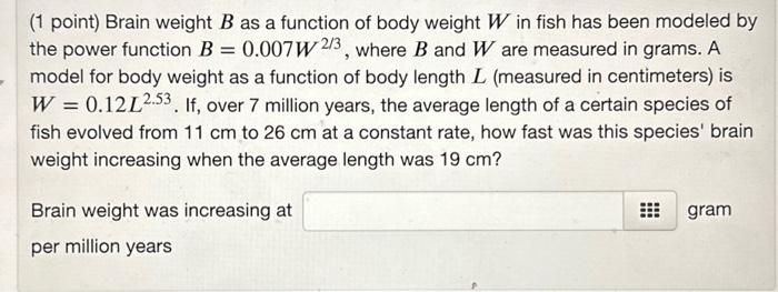 Solved (1 point) Brain weight B as a function of body weight | Chegg.com