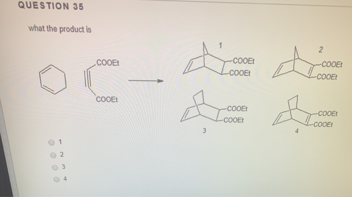 Solved QUESTION 35 what the product is 1 COOEt -COOEt -COOEt | Chegg.com