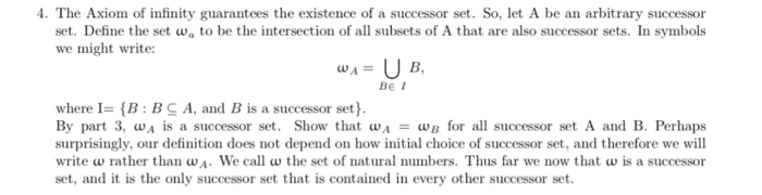 Solved 4. The Axiom of infinity guarantees the existence of | Chegg.com