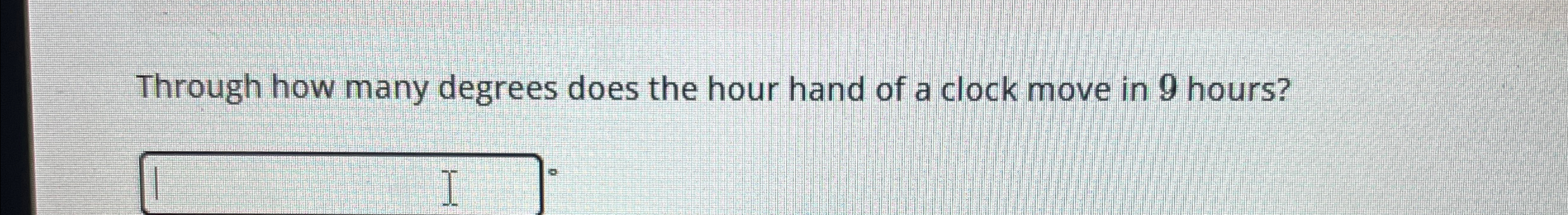 Solved Through how many degrees does the hour hand of a | Chegg.com