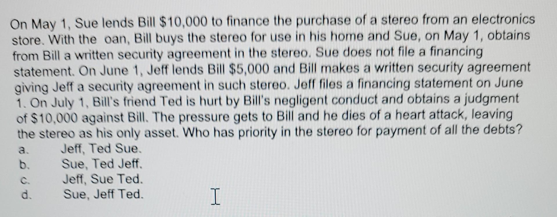 Solved On May 1, Sue lends Bill $10,000 to finance the | Chegg.com