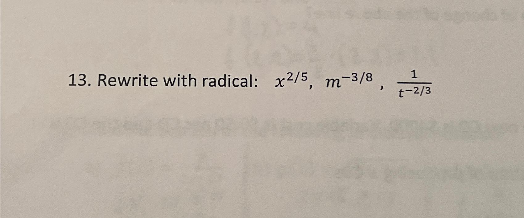 Solved Rewrite with radical: x25,m-38,1t-23 | Chegg.com