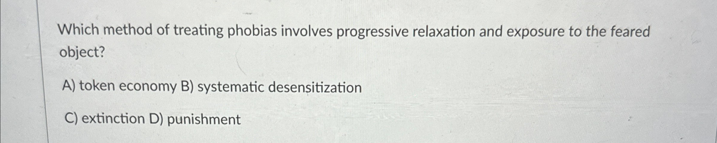 Solved Which method of treating phobias involves progressive | Chegg.com