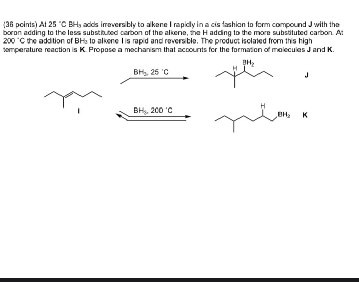 Solved (36 points) At 25 °C BH3 adds irreversibly to alkene | Chegg.com