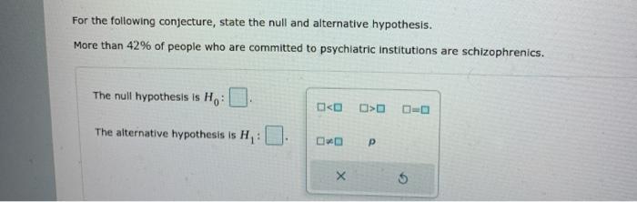 Solved For the following conjecture, state the null and | Chegg.com