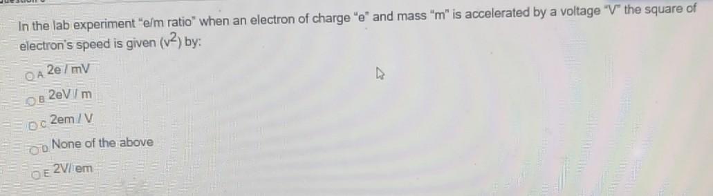 Solved In the lab experiment "e/m ratio" when an electron of | Chegg.com