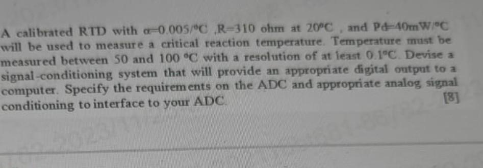 Solved A calibrated RTD with α=0.005/∘C,R=310ohm at 20∘C, | Chegg.com