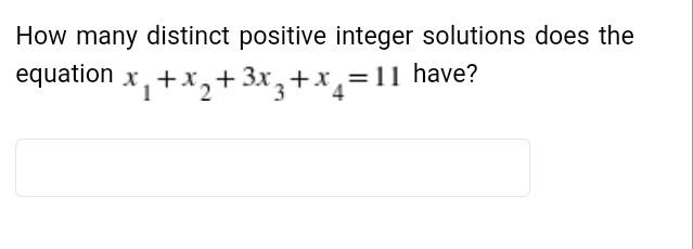 Solved How many distinct positive integer solutions does the | Chegg.com