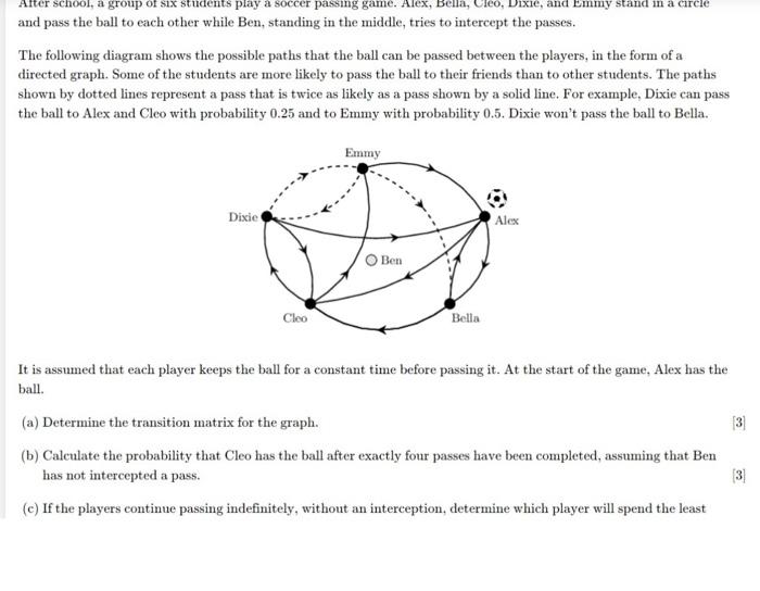 Solved and pass the ball to each other while Ben, standing | Chegg.com