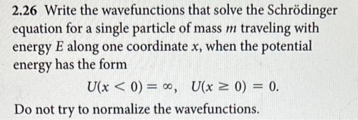 Solved 2.26 Write the wavefunctions that solve the | Chegg.com