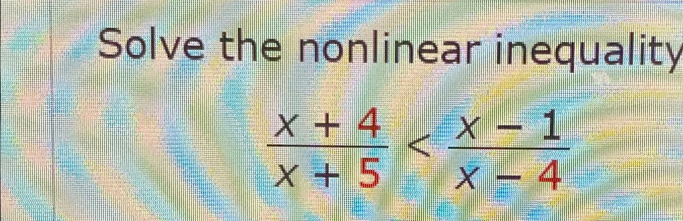 Solved Solve the nonlinear inequality In interval notation | Chegg.com