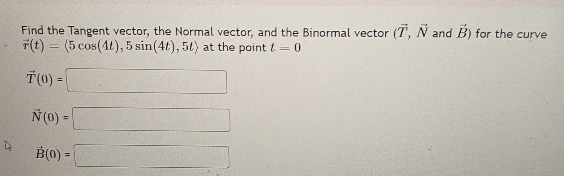 Solved Find the Tangent vector, the Normal vector, and the | Chegg.com