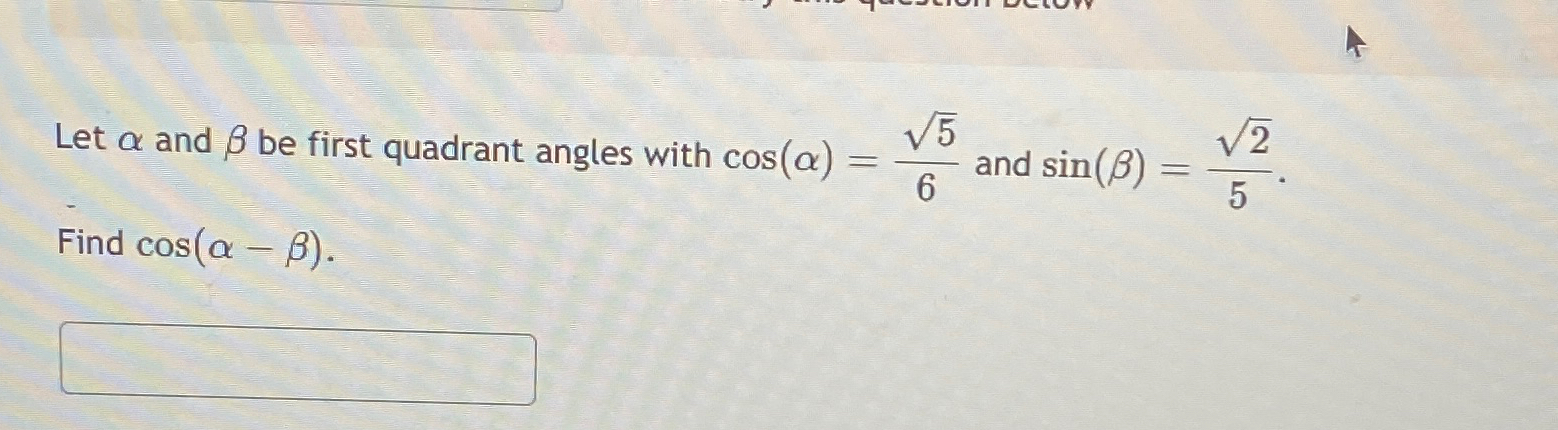Solved Let α ﻿and β ﻿be first quadrant angles with | Chegg.com