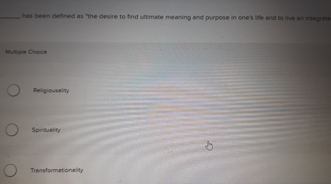 Solved Thas been defined as "the desire to find ultimate | Chegg.com