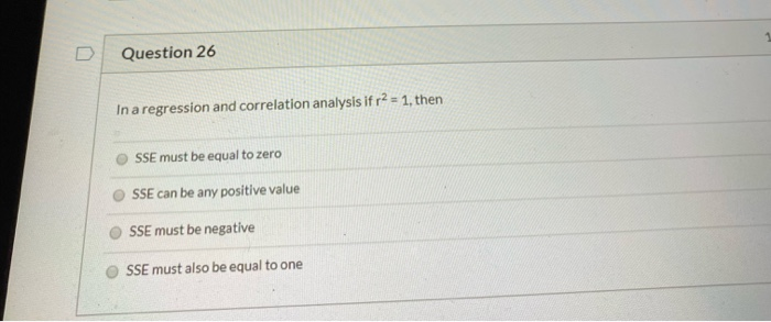 Solved Question 26 In a regression and correlation analysis | Chegg.com