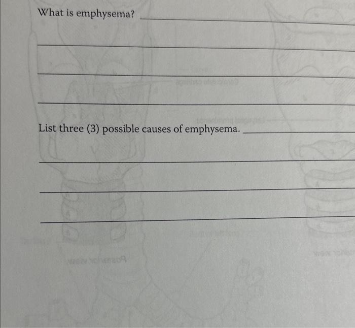 Solved List three (3) possible causes of emphysema. | Chegg.com