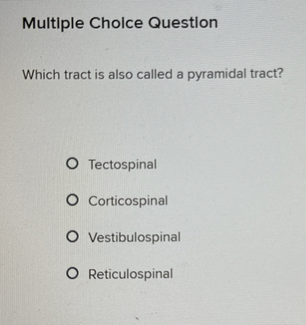 Solved Multiple Choice QuestionWhich tract is also called a | Chegg.com