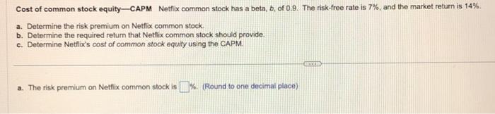 Solved Cost of common stock equity-CAPM Netfix common stock | Chegg.com