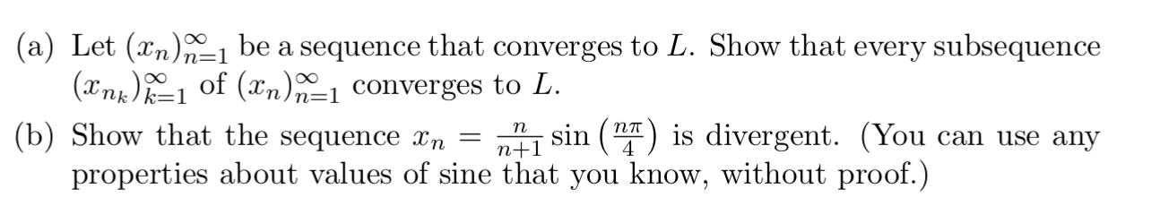 Solved (a) ﻿Let (xn)n=1∞ ﻿be a sequence that converges to L. | Chegg.com