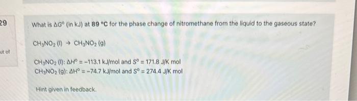 Solved What is ΔG∘ (in kJ ) at 89∘C for the phase change of | Chegg.com
