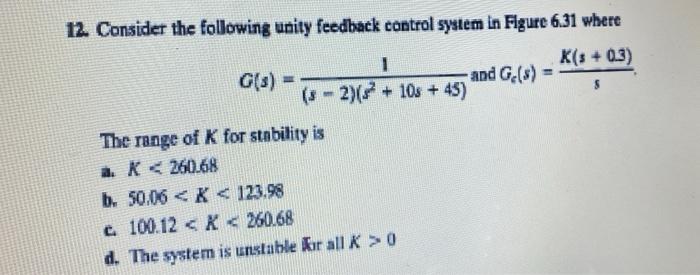 Solved 12. Consider the following unity feedback eantrol | Chegg.com