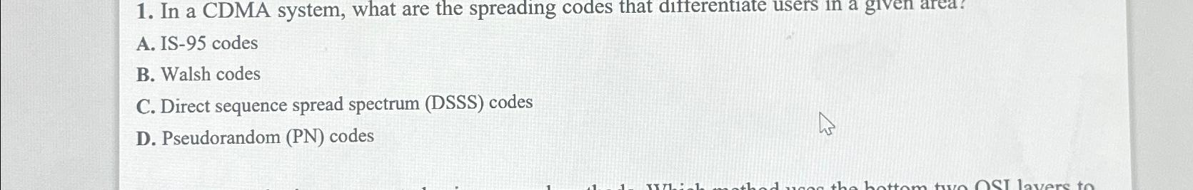 Solved In a CDMA system, what are the spreading codes that | Chegg.com