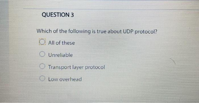 Solved QUESTION 3 Which of the following is true about UDP | Chegg.com
