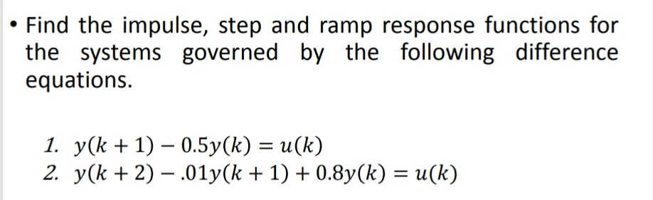 Solved Find the impulse, step and ramp response functions | Chegg.com